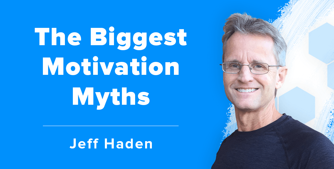 Ep. #306: Jeff Haden on the Biggest Motivation Myths That Are Holding ...