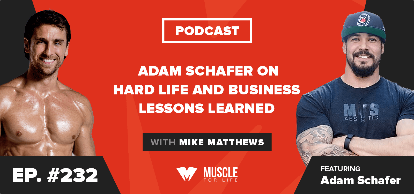 Ep. #232: Adam Schafer on Hard Life and Business Lessons Learned ...