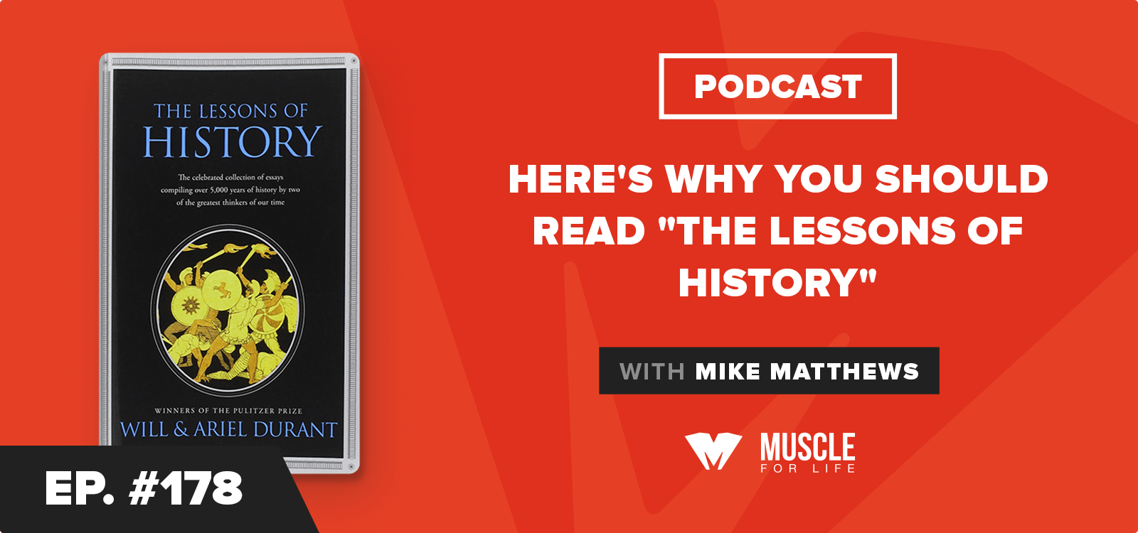 Here's Why You Should Read "The Lessons of History" - Legion Athletics