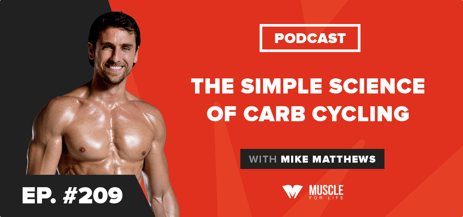 Ep. #209: The Simple Science of Carb Cycling - Legion Athletics