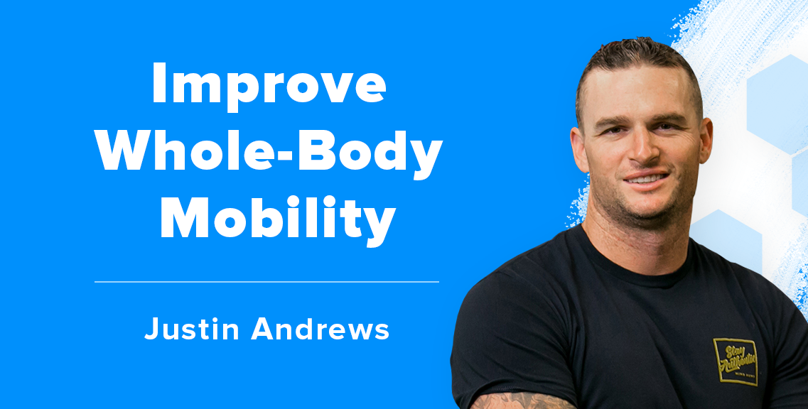 Ep. #426: Justin Andrews on Quick and Easy Ways to Improve Whole-Body ...