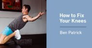 “Knees-Over-Toes-Guy” Ben Patrick on Fixing Painful and Dysfunctional ...