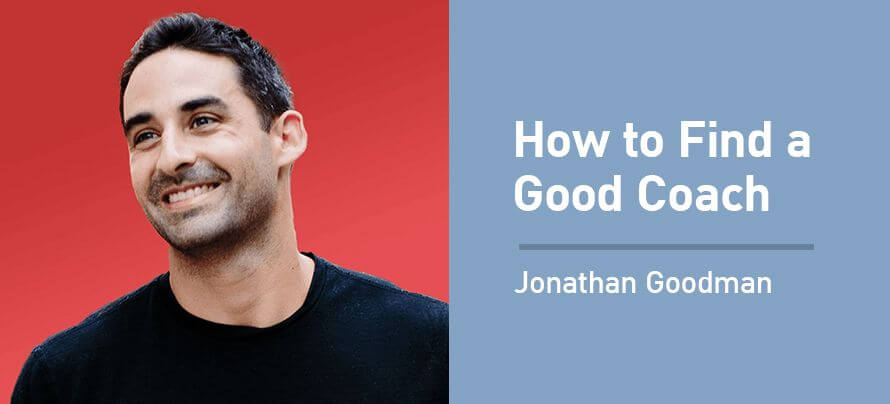 Ep. #902: Jonathan Goodman on How to Find a Good Coach - Legion Athletics