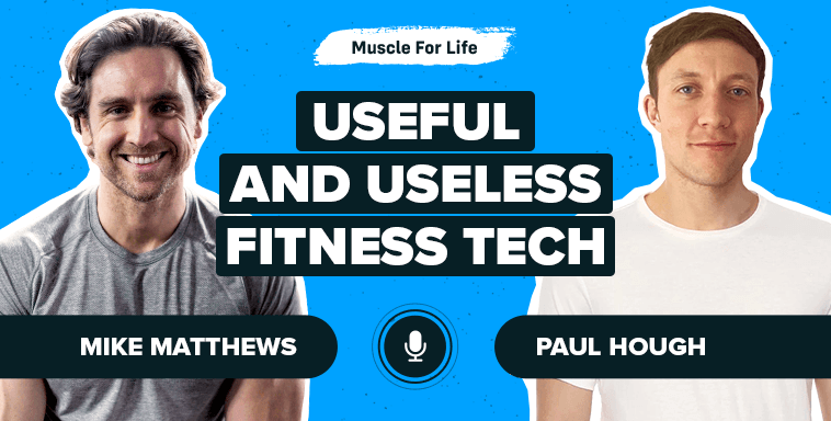 Ep. #1036: Paul Hough on Useful and Useless Fitness Tech - Legion Athletics