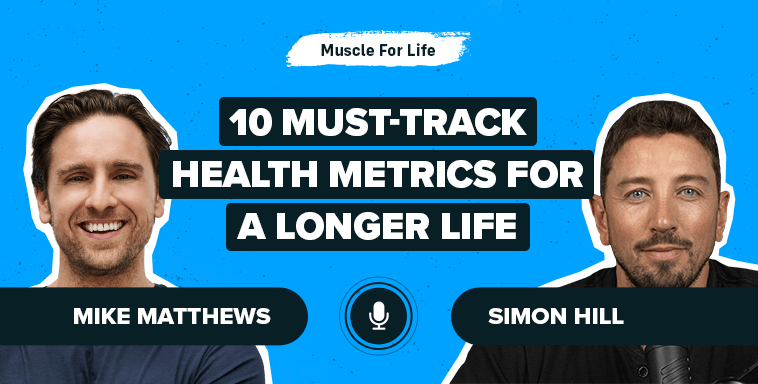 Ep. #1156: Simon Hill on the 10 Must-Track Health Metrics for a Longer ...